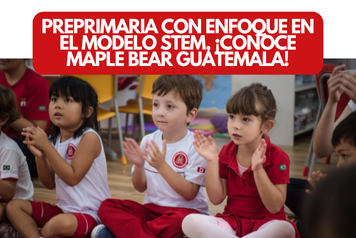 Blog - Maple Bear Guatemala